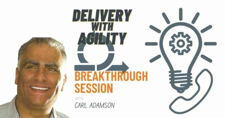 Breakthrough Session – Delivery With Agility Community